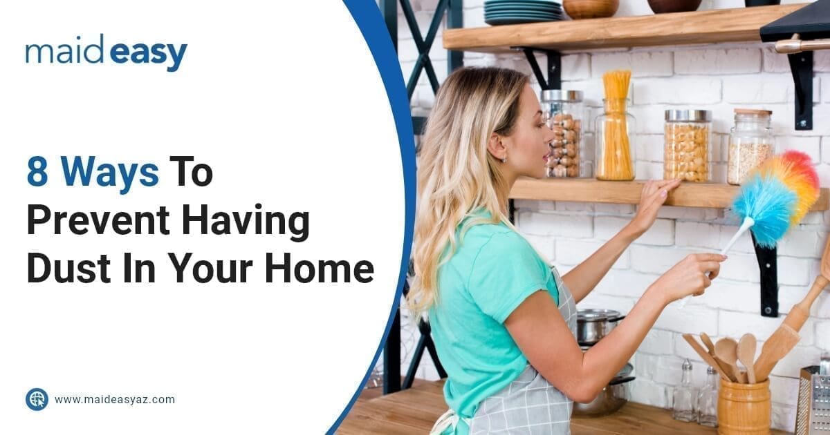 8 Ways To Prevent Having Dust In Your Home | Blog